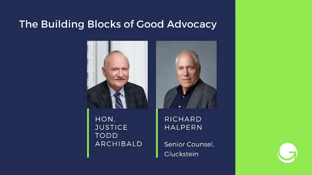 Justice Todd Archibald - The Building Blocks of Good Advocacy